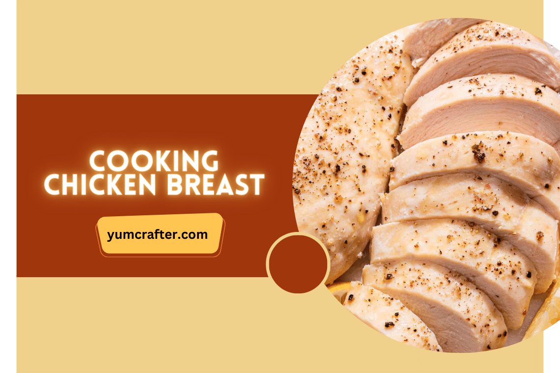 Cooking chicken breast | Yum Crafter